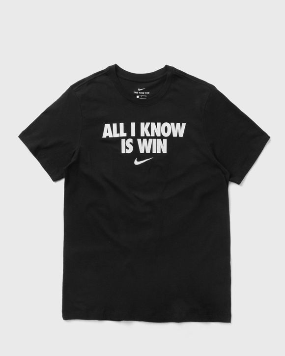 Nike 'All I Know Is Win' Tee Black | BSTN Store